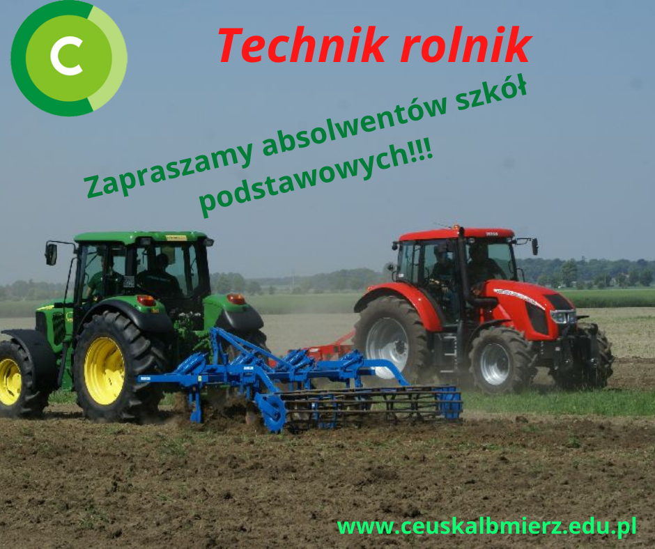 Technik rolnik dla młodzieży - Centrum Edukacji Ustawicznej w Skalbmierzu